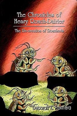 The Chronicles of Henry Roach-Dairier: The Re-creation of Roacheria by ...