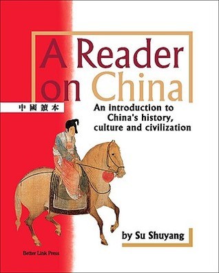 A Reader on China: An Introduction to China's History, Culture, and ...