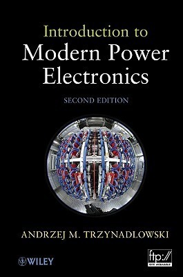 Introduction to Modern Power Electronics by Andrzej Trzynadlowski ...