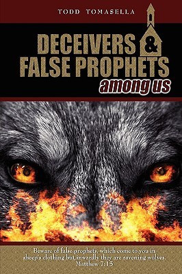 Deceivers & False Prophets Among Us: Riveting Insights into the Dark ...