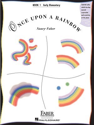 Once Upon a Rainbow, Book 1: Early Elementary by Nancy Faber | Goodreads