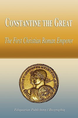 Constantine the Great - The First Christian Roman Emperor by Biographiq ...