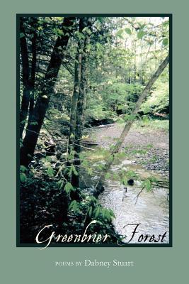 Greenbrier Forest by Dabney Stuart | Goodreads