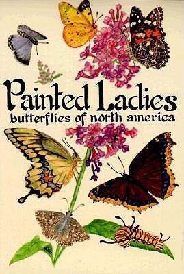 Painted Ladies: Butterflies of North America by Millie Miller | Goodreads