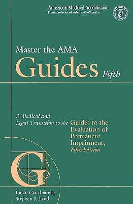 Master the AMA Guides 5th: A Medical and Legal Transition to the Guides ...