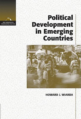 Political Development in Emerging Nations by Howard J. Wiarda | Goodreads