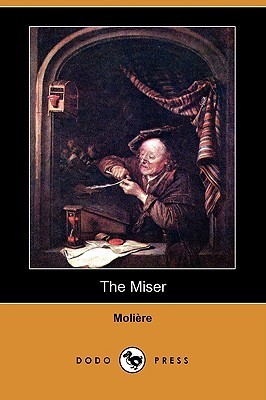 The Miser by Molière | Goodreads