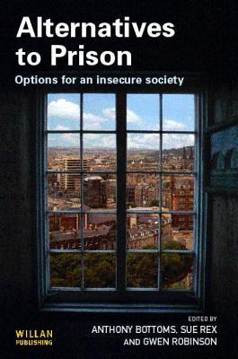 Alternatives to Prison by Anthony Bottoms | Goodreads