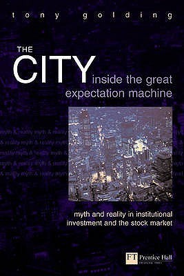The City: Inside the Great Expectation Machine : Myth and Reality in ...