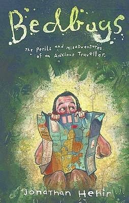 Bedbugs: The Perils and Misadventures of an Anxious Traveller by ...
