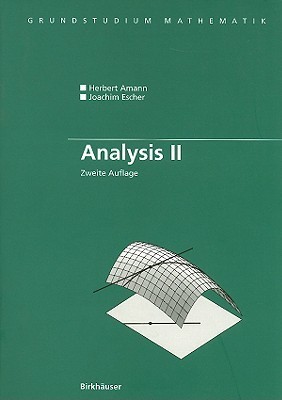 Analysis II (Grundstudium Mathematik) by Herbert Amann | Goodreads