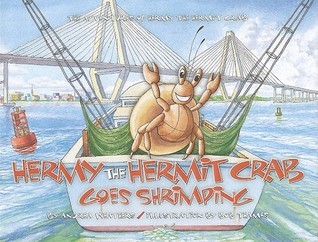 Hermy the Hermit Crab Goes Shrimping by Andrea Weathers | Goodreads