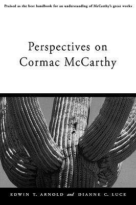 Perspectives on Cormac McCarthy by Edwin T. Arnold | Goodreads