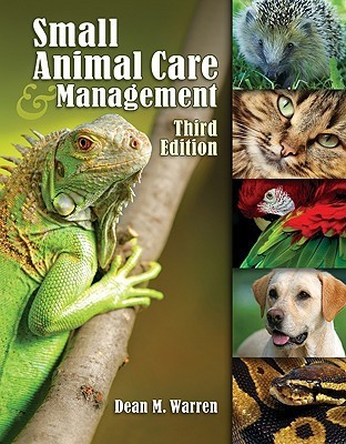Small Animal Care and Management by Dean Warren | Goodreads