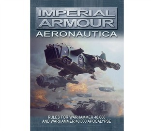 Imperial Armour Aeronautica by Neil Wylie | Goodreads