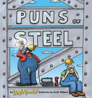 Puns of Steel (Volume 4) (Argyle Sweater) by Scott Hilburn | Goodreads