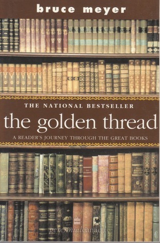 The Golden Thread: A Reader's Journey Through The Great Books by Bruce ...