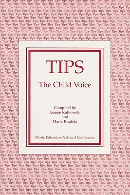 TIPS: The Child Voice (TIPS Series) by Joanne Rutkowski | Goodreads