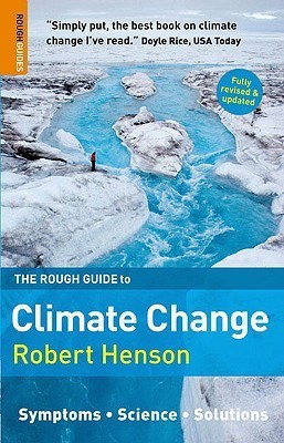 The Rough Guide to Climate Change, 2nd Edition by Robert Henson | Goodreads