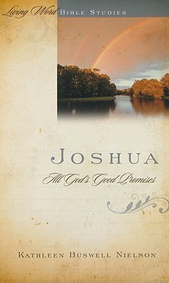Joshua: All God's Good Promises by Kathleen Buswell Nielson | Goodreads