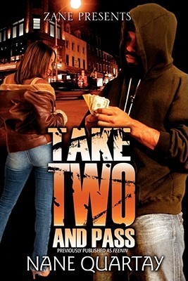 Take Two and Pass by Nane Quartay | Goodreads