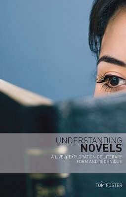 Understanding Novels: A Lively Exploration Of Literary Form And ...