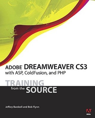 Adobe Dreamweaver CS3 With ASP, Coldfusion, and PHP: Training from the Source by Jeffrey ...