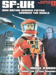 SF:UK - How British Science Fiction Changed the World by Daniel O'Brien ...