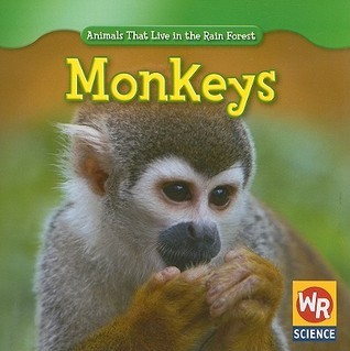 Monkeys (Animals That Live in the Rain Forest) by Julie Guidone | Goodreads