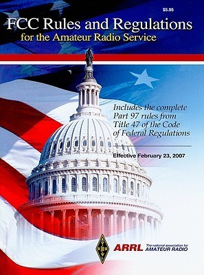 FCC Rules and Regulations by ARRL Inc. | Goodreads