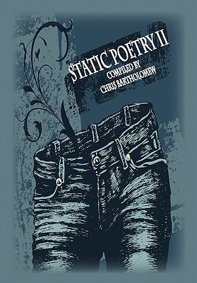 Static Poetry II by Chris Bartholomew | Goodreads