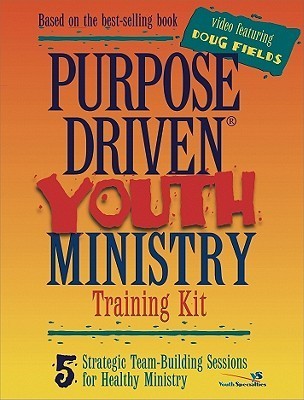 Purpose-Driven® Youth Ministry Training Kit by Doug Fields | Goodreads