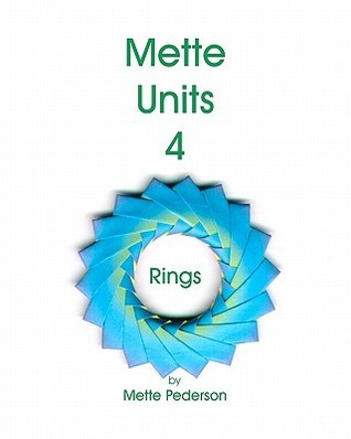 Mette Units 4: Rings by Mette Pederson | Goodreads
