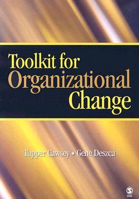 Toolkit for Organizational Change by Thomas (Tupper) F. Cawsey | Goodreads