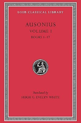Ausonius Vol. 1 books 1-17 by Decimus Magnus Ausonius | Goodreads