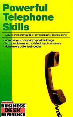 Powerful Telephone Skills: A Quick and Handy Guide for Any Manager or ...