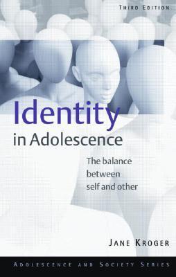 Identity In Adolescence: The Balance between Self and Other by Laura ...