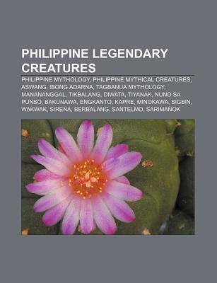 Philippine Legendary Creatures: Philippine Mythology, Philippine ...