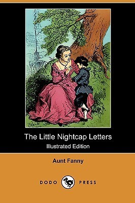 The Little Nightcap Letters by Aunt Fanny | Goodreads