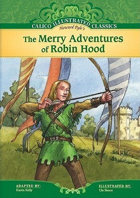The Merry Adventures of Robin Hood by Karen Kelly | Goodreads