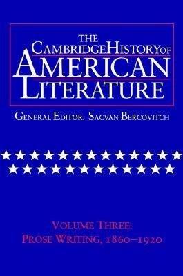 The Cambridge History of American Literature, Volume 3: Prose Writing ...