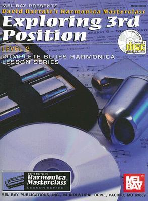 Mel Bay Exploring 3rd Position: (Harmonica Masterclass Lesson Series Level 2) by David B ...
