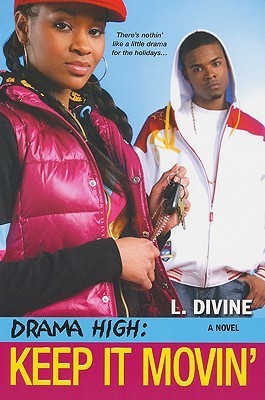 Keep It Movin' (Drama High, #8) by L. Divine | Goodreads