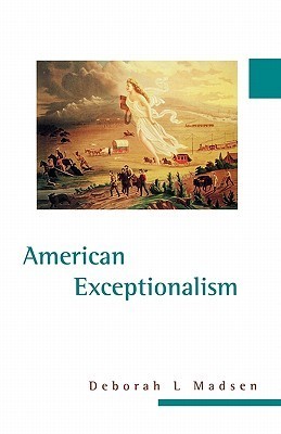 American Exceptionalism by Deborah L. Madsen | Goodreads