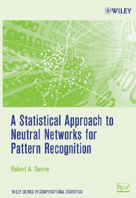 A Statistical Approach to Neural Networks for Pattern Recognition by ...