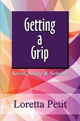 Getting a Grip by Loretta Petit | Goodreads