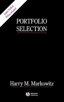Portfolio Selection: Efficient Diversification of Investments by Harry ...