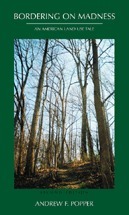 Bordering on Madness: An American Land Use Tale by Andrew F. Popper ...