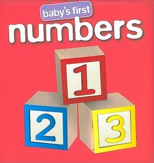 Numbers (Baby's First) by Hinkler Books PTY Ltd | Goodreads