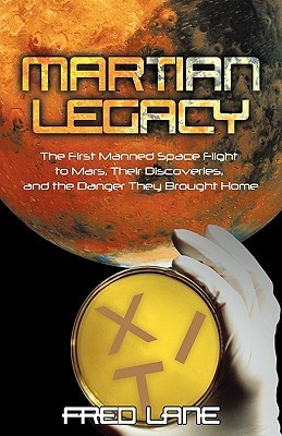 Martian Legacy: The First Manned Space Flight to Mars, Their ...